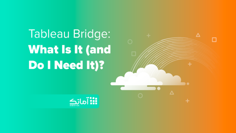 Tableau Bridge چیست